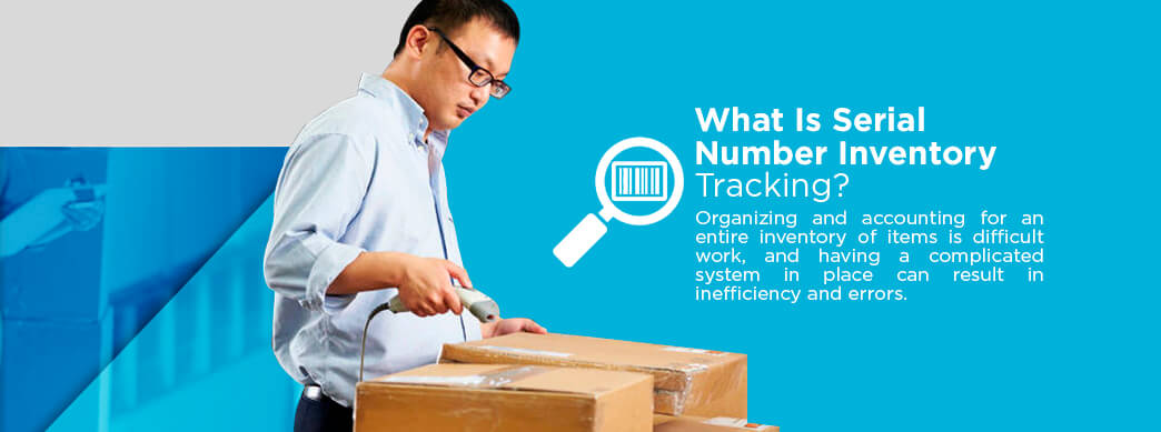 Benefits of Serial Number Inventory Tracking | Finale Inventory