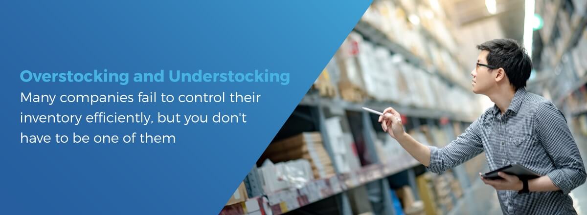 How to Minimize Inventory Overstock and Understock