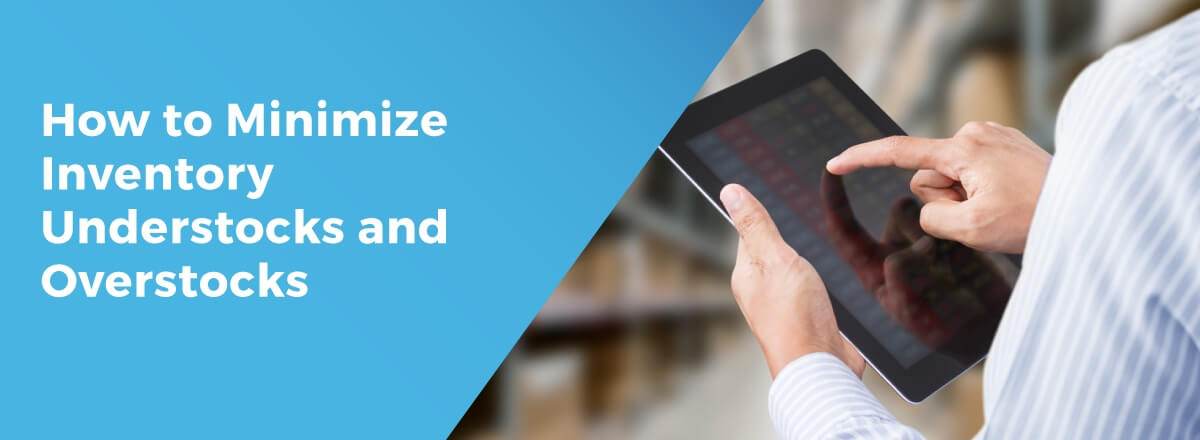How to Minimize Inventory Overstock and Understock | Finale Inventory